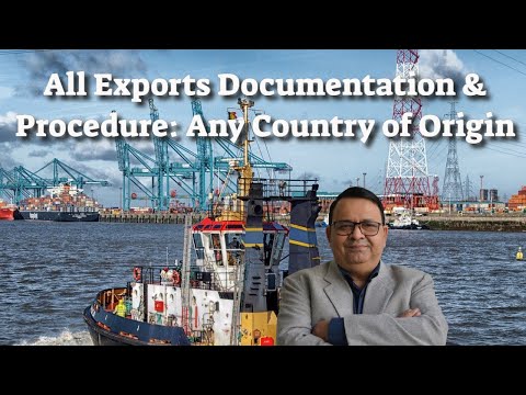 All Exports Documentation and Procedure: Any Country of Origin