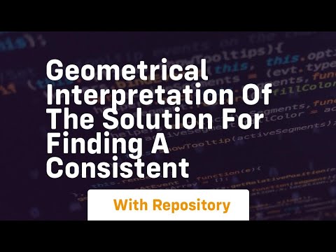 geometrical interpretation of the solution for finding a consistent