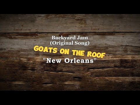 New Orleans (Original) by Goats on The Roof