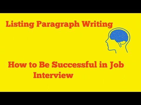 Listing Paragraph Writting:How to Be Successful in a Job Interview