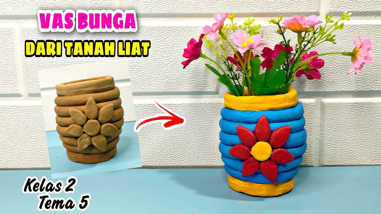 Membuat Vas Bunga Dari Tanah Liat Tugas Kelas 2 Tema 5 || Buat Pot Bunga Dari Tanah Liat