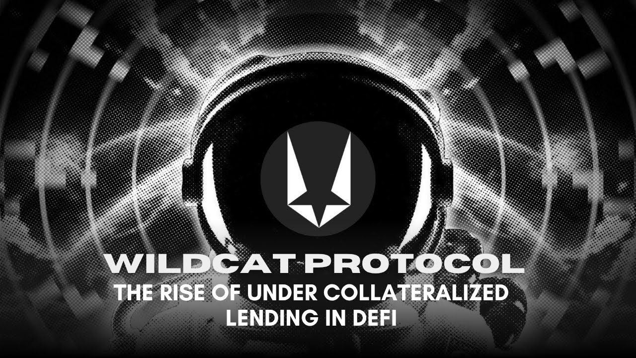 Wildcat Protocol:The Rise of Under Collateralized Lending in DeFi