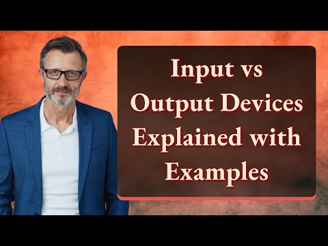 Input vs Output Devices Explained with Examples