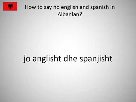 How to say no english and spanish in Albanian?