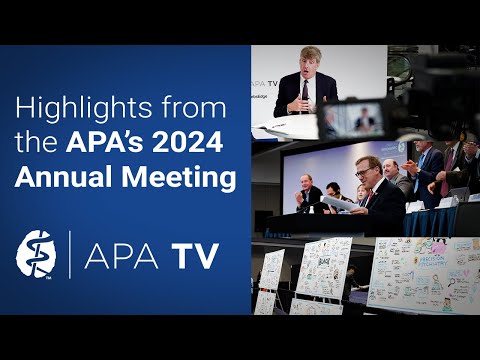 Highlights from APA’s 2024 Annual Meeting