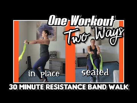 1 Workout, 2 Ways | 30 Minute Full Body Walk Workout #walkathome #seatedworkout #resistancebands