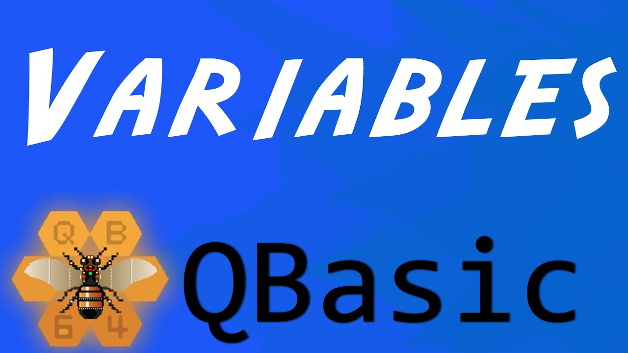 Variables - QBasic: Tutorial 5