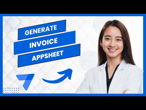 How to Generate Invoice in Appsheet (Best Method)