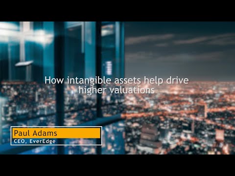 How intangible assets help drive higher valuations