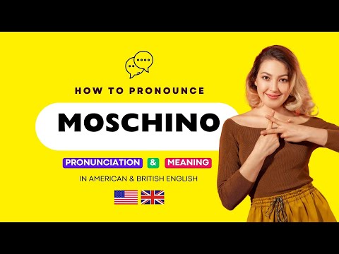 How to Pronounce MOSCHINO (Correctly) in American & British English | Origin and Meaning of Moschino