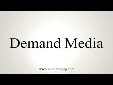 How to Pronounce Demand Media