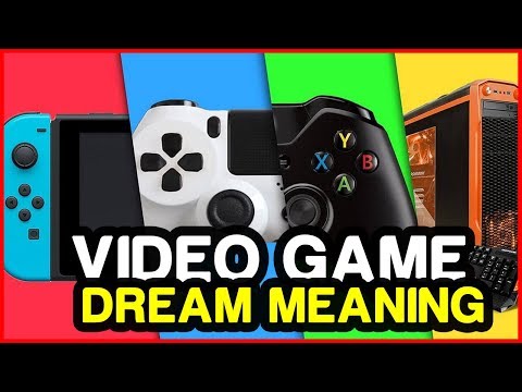 Video Game: Dream Meaning and Dream Interpretation