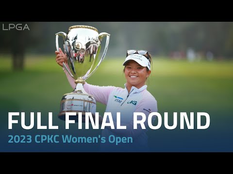 Full Final Round | 2023 CPKC Women's Open