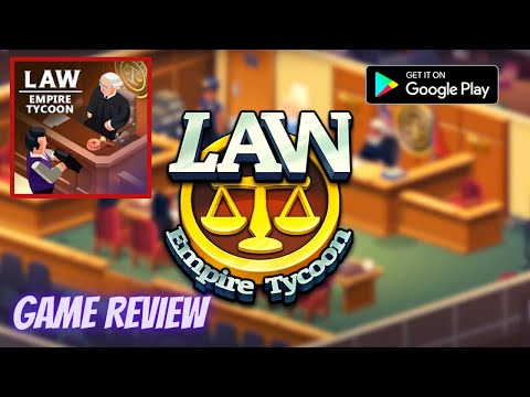 Law Empire Tycoon Idle Game Simulator, android gameplay, game review, beginner tips ,tutorial guide