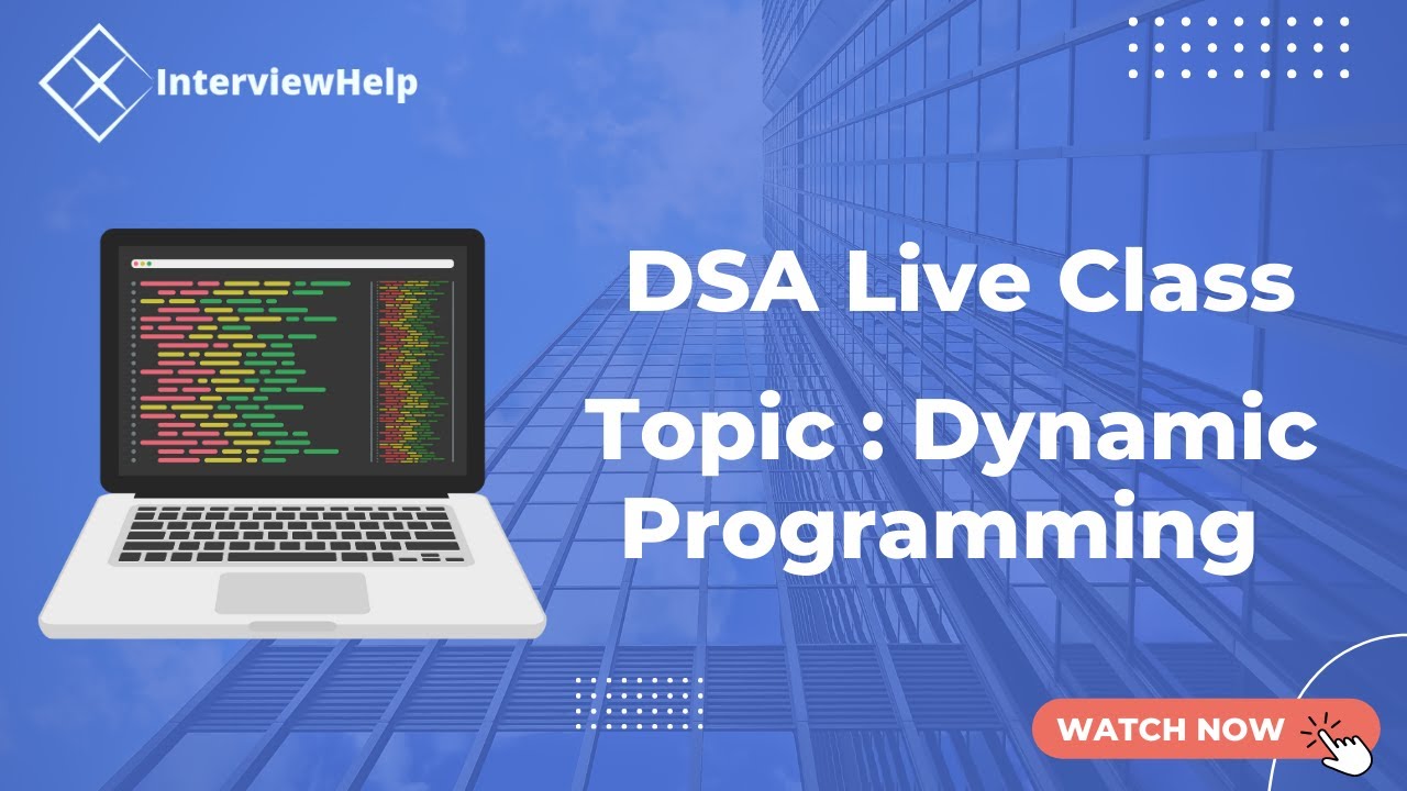 Dynamic Programming | Live DSA Class | InterviewHelp