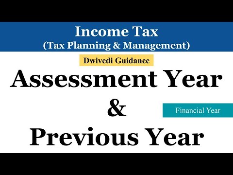 Assessment year, Previous Year | Financial Year | Income Tax | Tax Planning & Management | Taxation