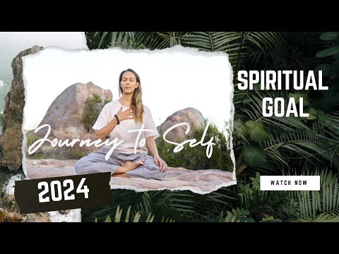 Spiritual Goals 2024: Your Guide to a Fulfilling Journey