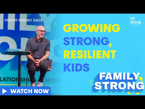 Growing Strong, Resilient Kids - Family Strong
