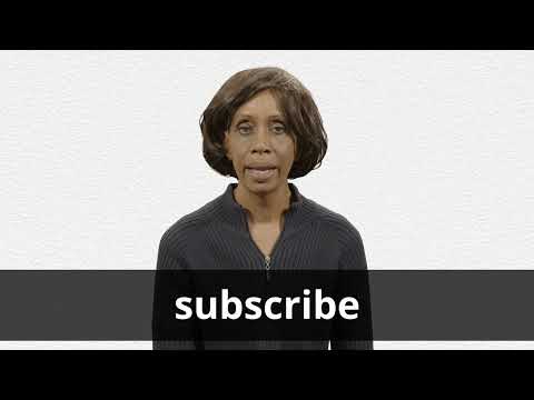 SUBSCRIBE 释义 | 柯林斯英语词典