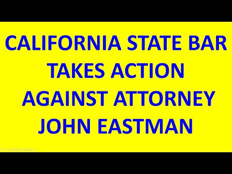 California State Bar Takes Action Against Attorney John C. Eastman.