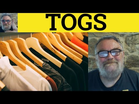 🔵 Togs Meaning - Togs Definition - Tog Up Examples - Vocabulary CPE CAE IELTS - ESL British English
