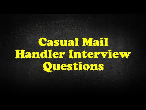 Casual Mail Handler Interview Questions