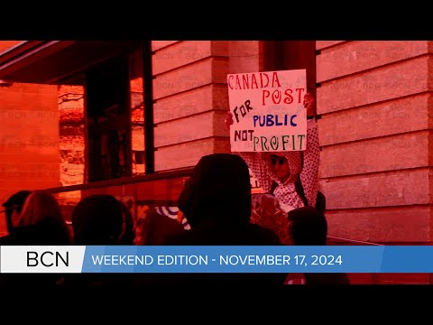 Canada Post workers on strike l Sunday, November 17, 2024 l Bridge City News Weekend Edition