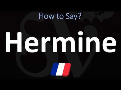 How to Pronounce Hermine? (FRENCH)