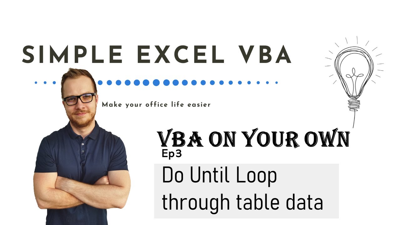 VBA ON YOUR OWN: Do Until Loop through table data - Simple Excel VBA