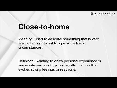 Close-to-home Meaning
