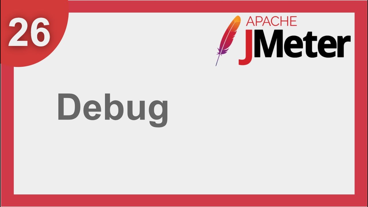 JMeter Beginner Tutorial 26 - How to DEBUG