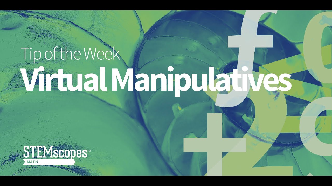 Using Virtual Manipulatives | STEMscopes Math