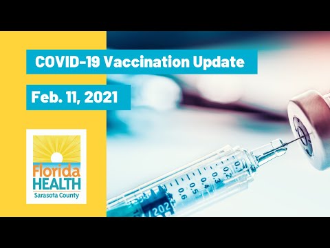 Florida Department of Health in Sarasota County COVID-19 Vaccine Update: Feb. 11, 2021