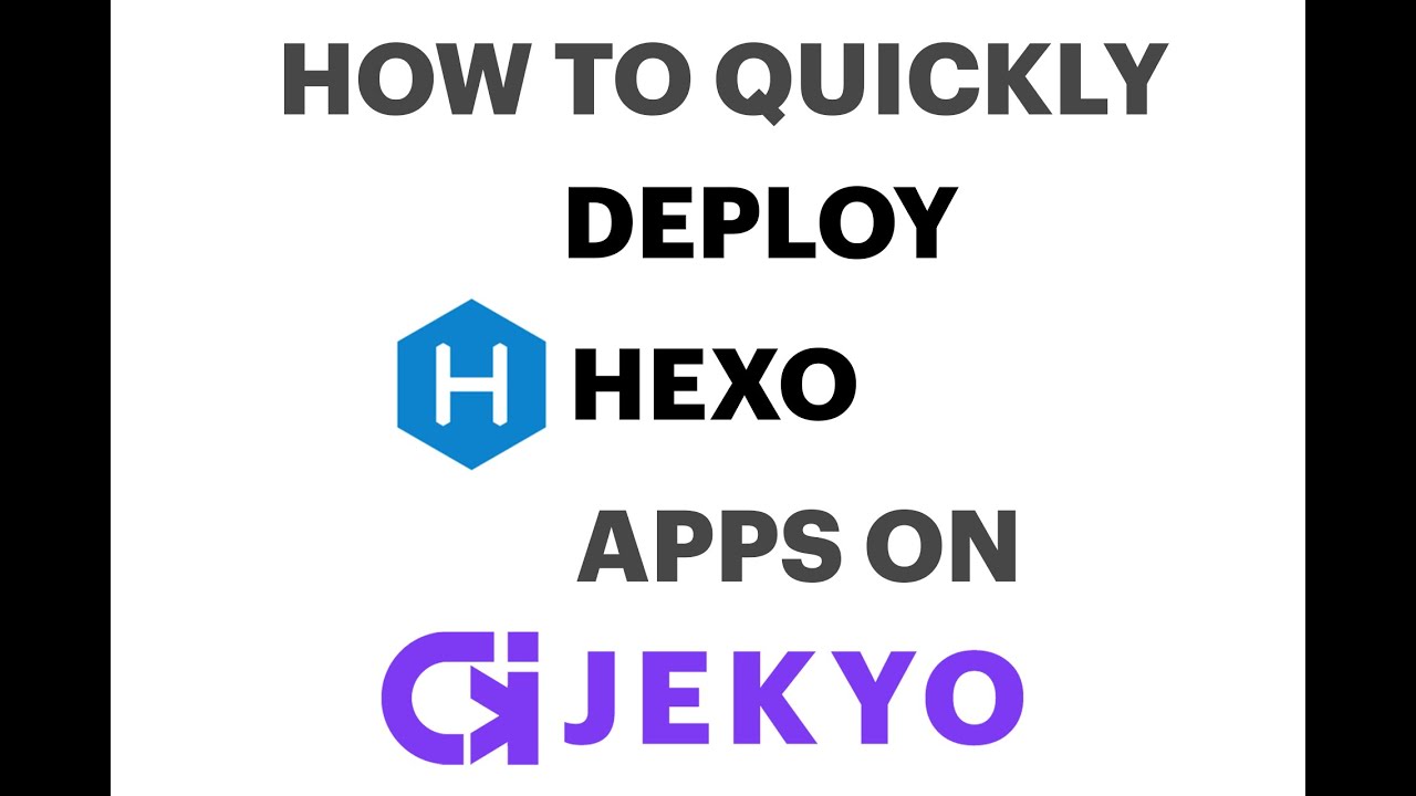 How to Deploy Hexo Apps on Jekyo