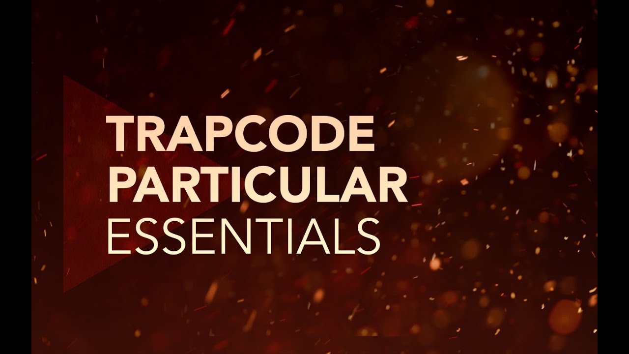 Trapcode Particular Essentials