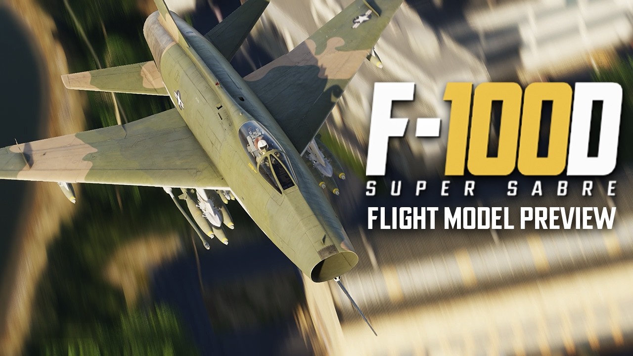 DCS F-100D: Flight Model Preview