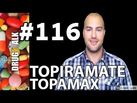 TOPIRAMATE (TOPAMAX) - PHARMACIST REVIEW - #116