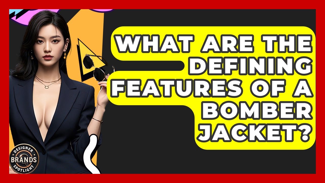 What Are The Defining Features Of A Bomber Jacket? - Designer Brands Spotlight
