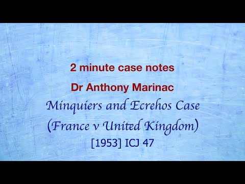 Minquiers and Ecrehos Case (France v UK) (Establishing sovereignty over land)