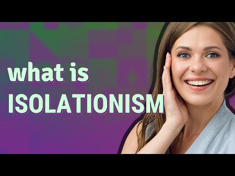 Isolationism | meaning of Isolationism