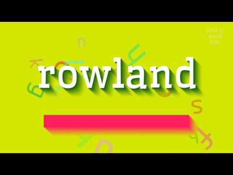 How to say "rowland"! (High Quality Voices)