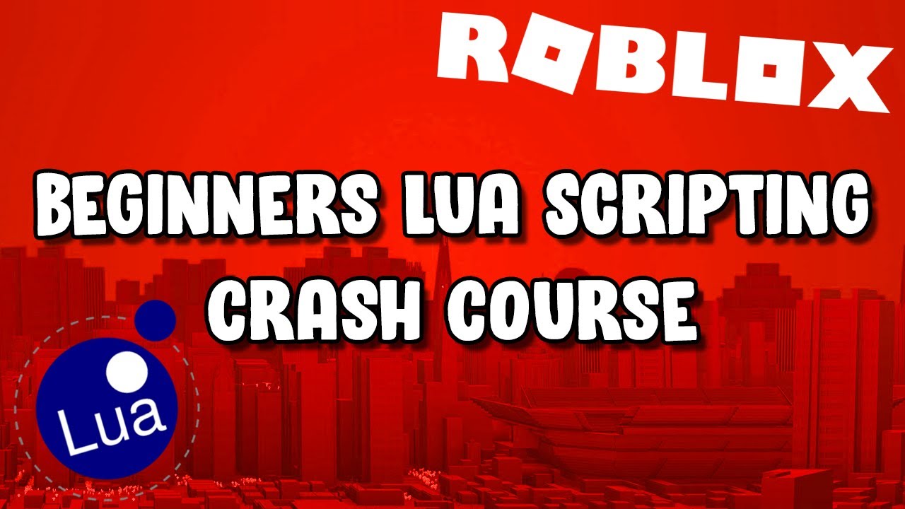 Beginners Roblox Lua Scripting Tutorial - Crash Course