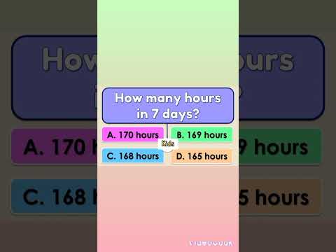 HOW MANY HOURS IN 7 DAYS ?🤔🤔 #kidsiqtest #iqtest #quiz #kids #shorts🧐