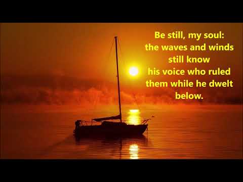 Be still, my soul