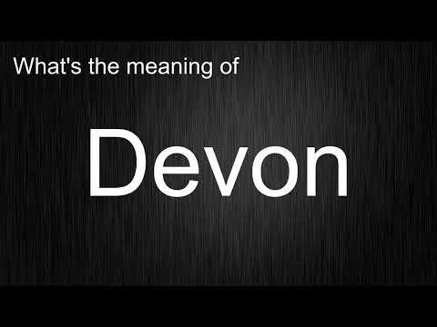 What's the meaning of "Devon", How to pronounce Devon?