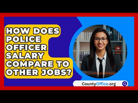 How Does Police Officer Salary Compare To Other Jobs? - CountyOffice.org