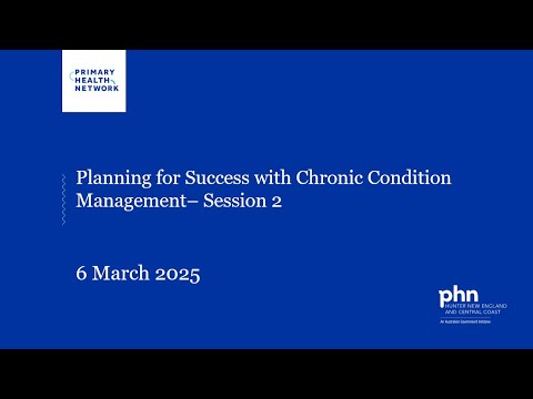 Planning for Success with Chronic Condition Management - Session 2