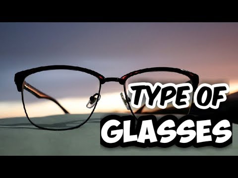 Glasses - Type of glasses and its uses | Optometry world | Spectacle Lens types