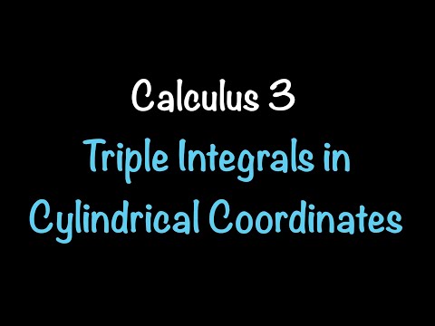 Calculus 3: Triple Integrals in Cylindrical Coordinates (Video #24) | Math with Professor V