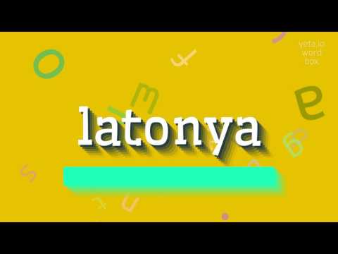 LATONYA - HOW TO PRONOUNCE IT? #latonya